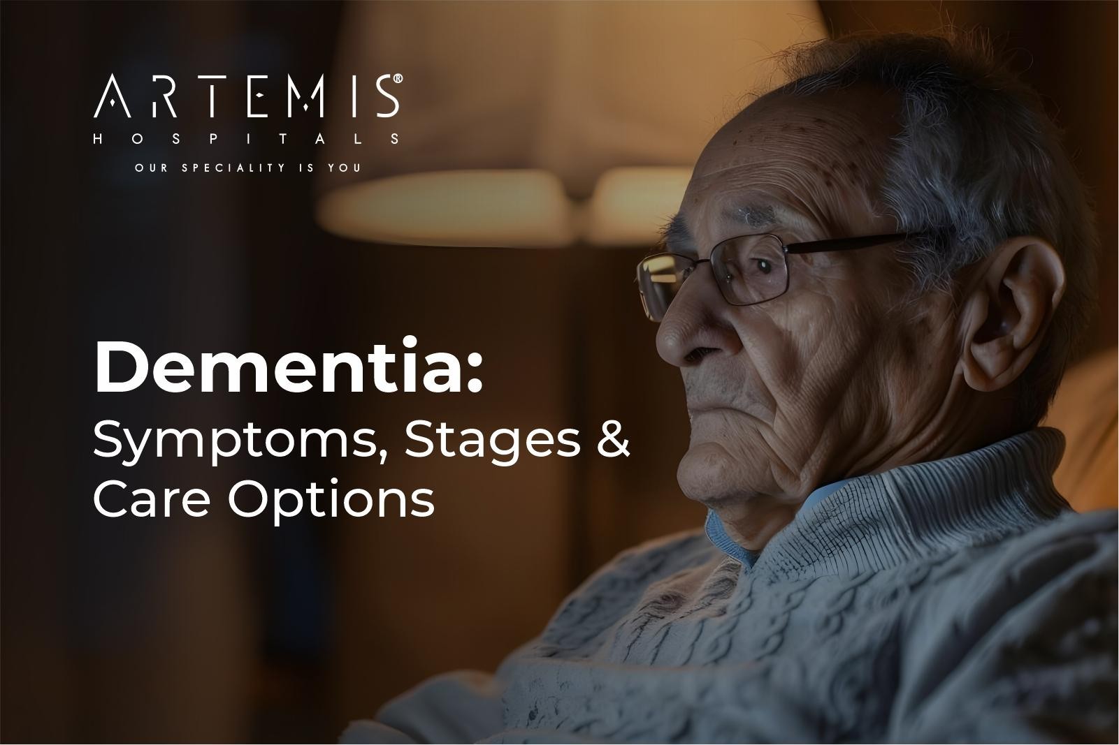 Dementia Symptoms: Early Signs, Risks, Prevention, and Cure | Artemis ...